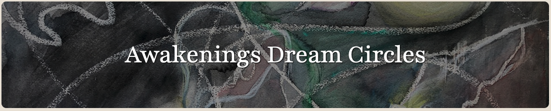 Awakenings Dream Circles - Creative Awakenings